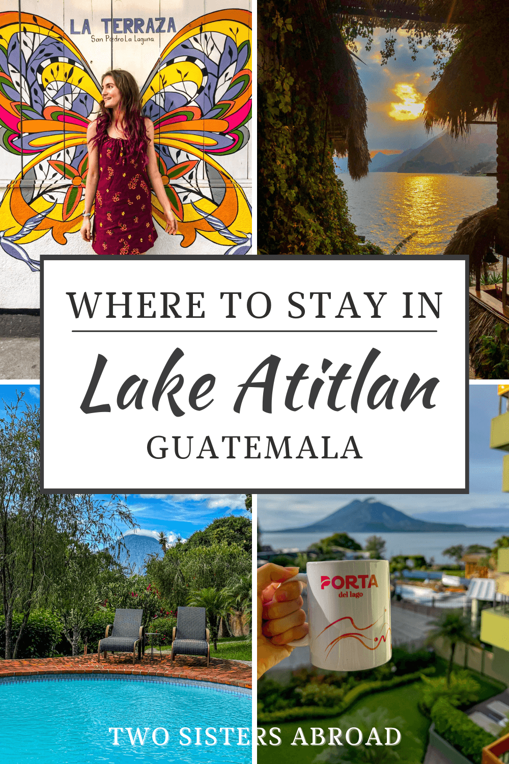 Where to Stay in Lake Atitlan for the Best Experience!