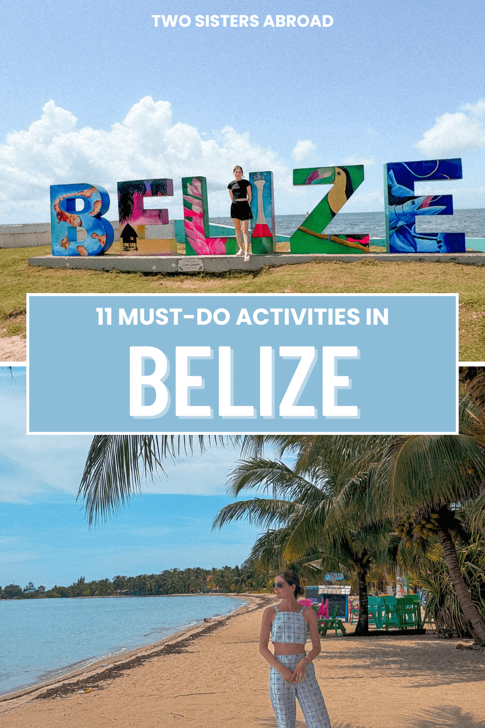 11 Incredible and Unique Things to do in Belize - Two Sisters Abroad